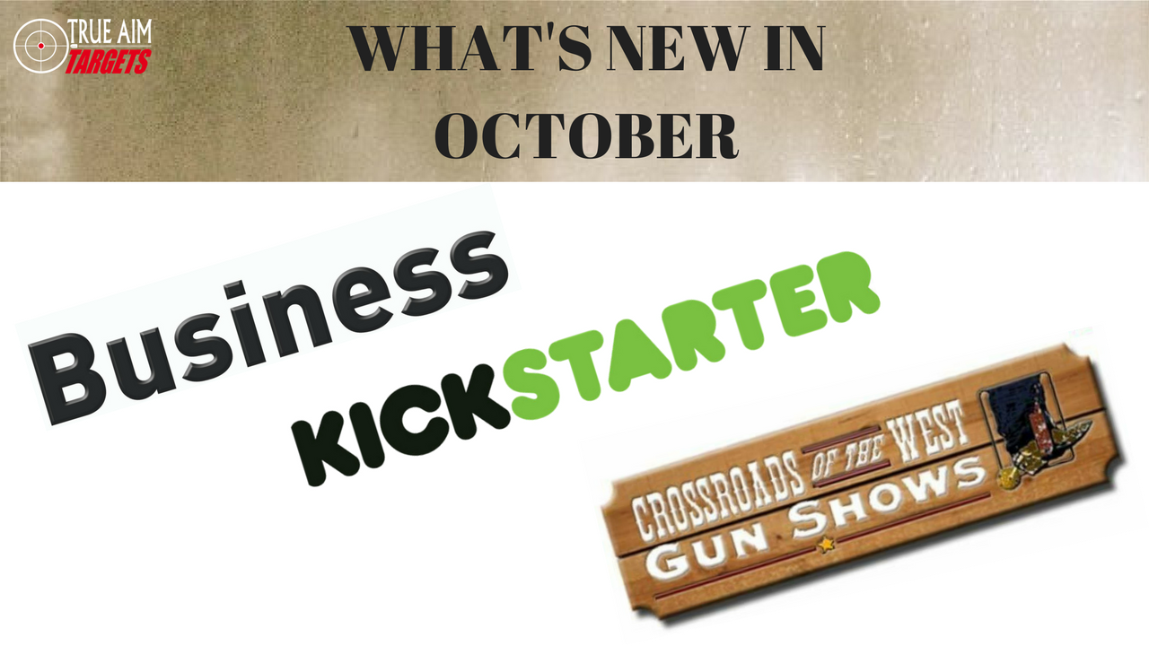 October Preview: Business + Kickstarter Update + Gun Show Debut - True ...
